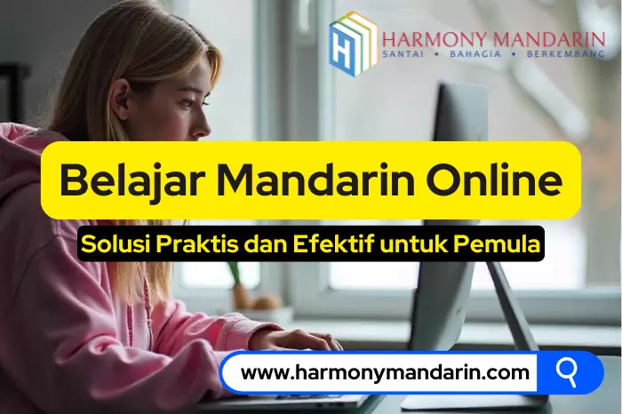4 Solusi Praktis Belajar Mandarin Online untuk Pemula